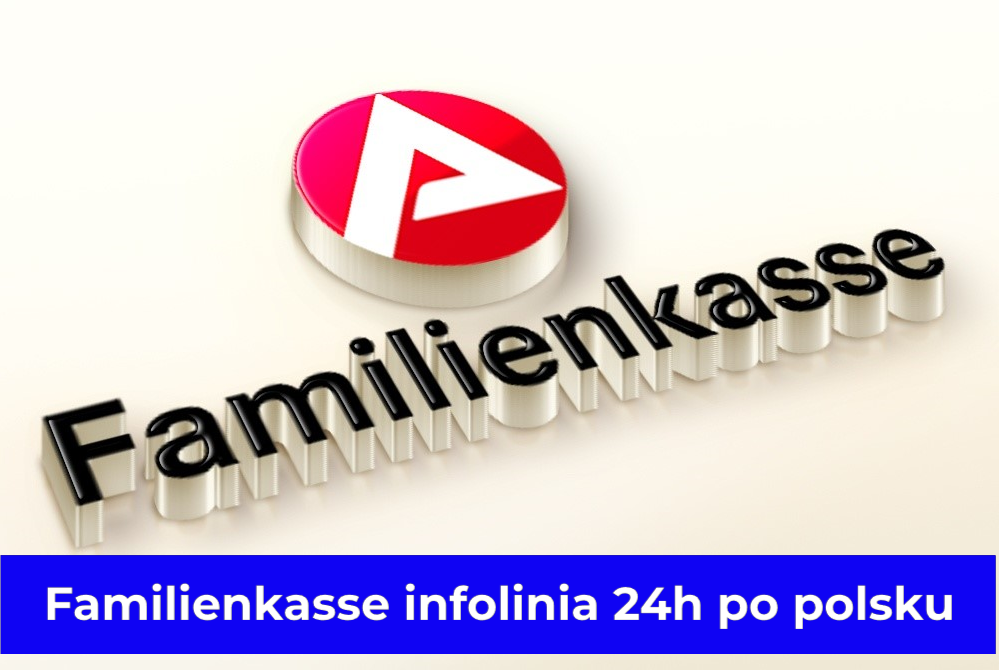 Familienkasse infolinia 24h po polsku | Infolinia